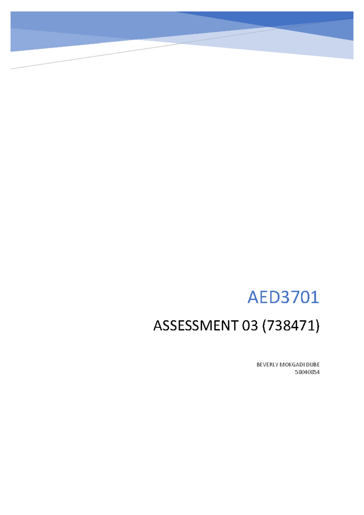 AED3701 Assignement 3 final doc - a AED ASSESSMENT 03 (738471) BEVERLY ...