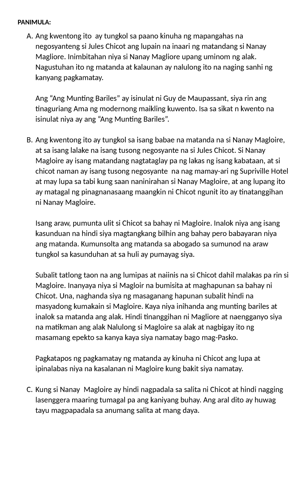 Panimula - PANIMULA: A. Ang kwentong ito ay tungkol sa paano kinuha ng mapangahas na ...