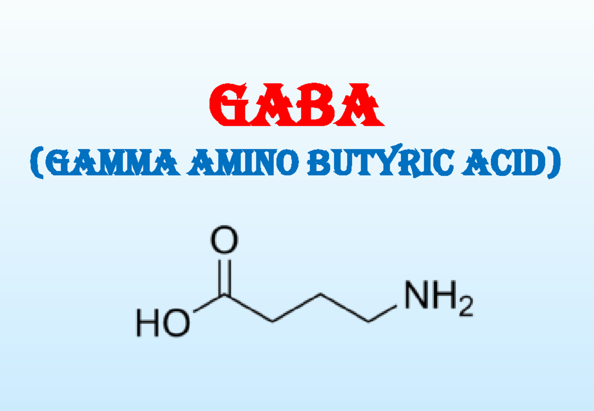 2. GABA + Thuốc ngủ - BBB - GABA (Gamma Amino Butyric Acid) GABA (Gamma ...