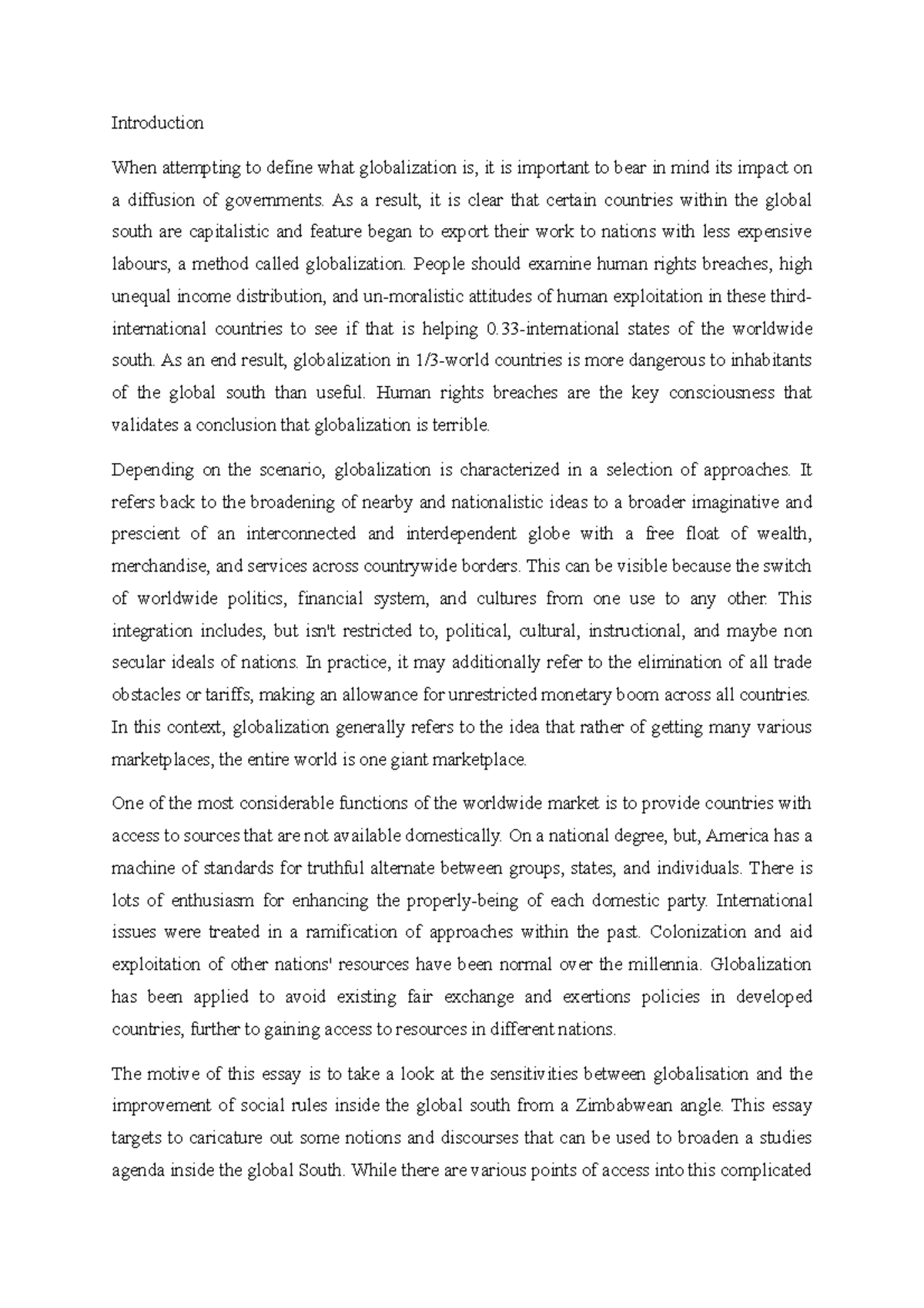 Politics assignment one - Introduction When attempting to define what globalization is, it is ...