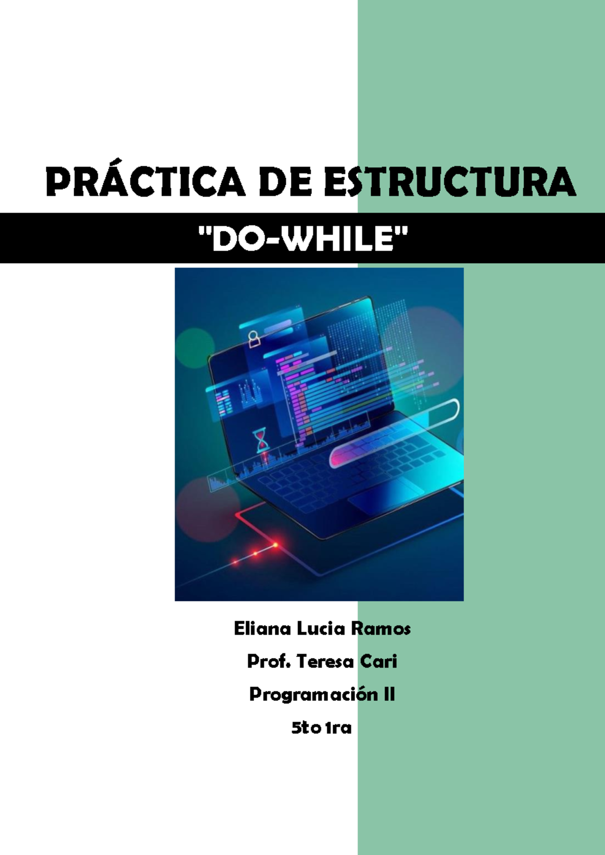 Práctica de Estructura-E - PRÁCTICA DE ESTRUCTURA "DO-WHILE" Eliana ...