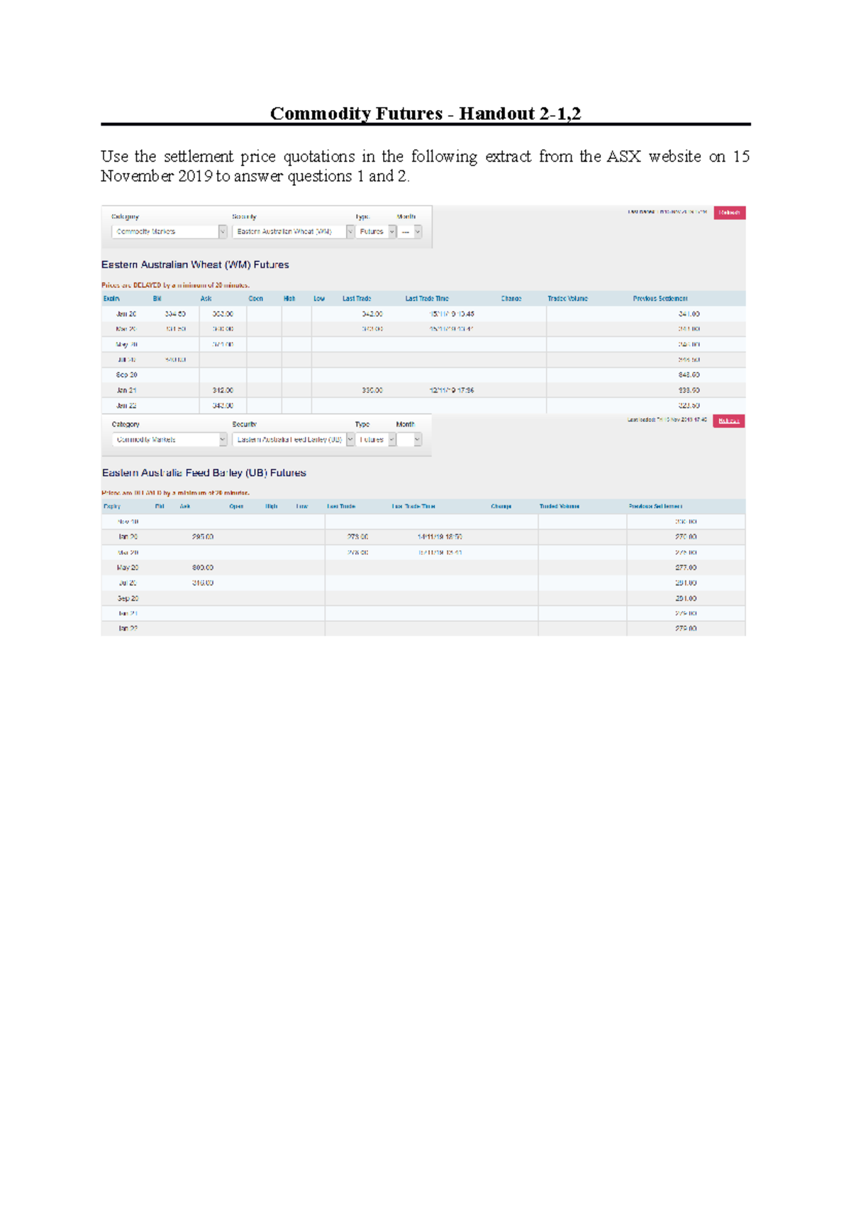 Week 7 - Weekly assignment Week 7 - Commodity Futures - Handout 2-1, Use the settlement price ...
