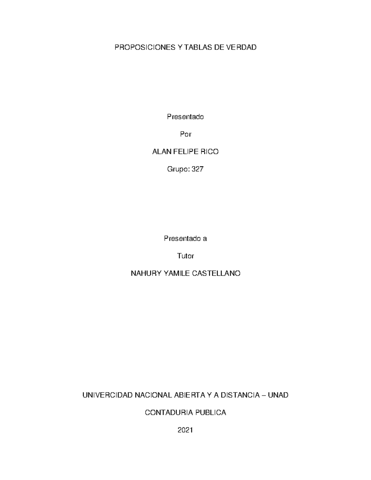 Tarea 1 ALAN RICO Grupo 327 - PROPOSICIONES Y TABLAS DE VERDAD ...