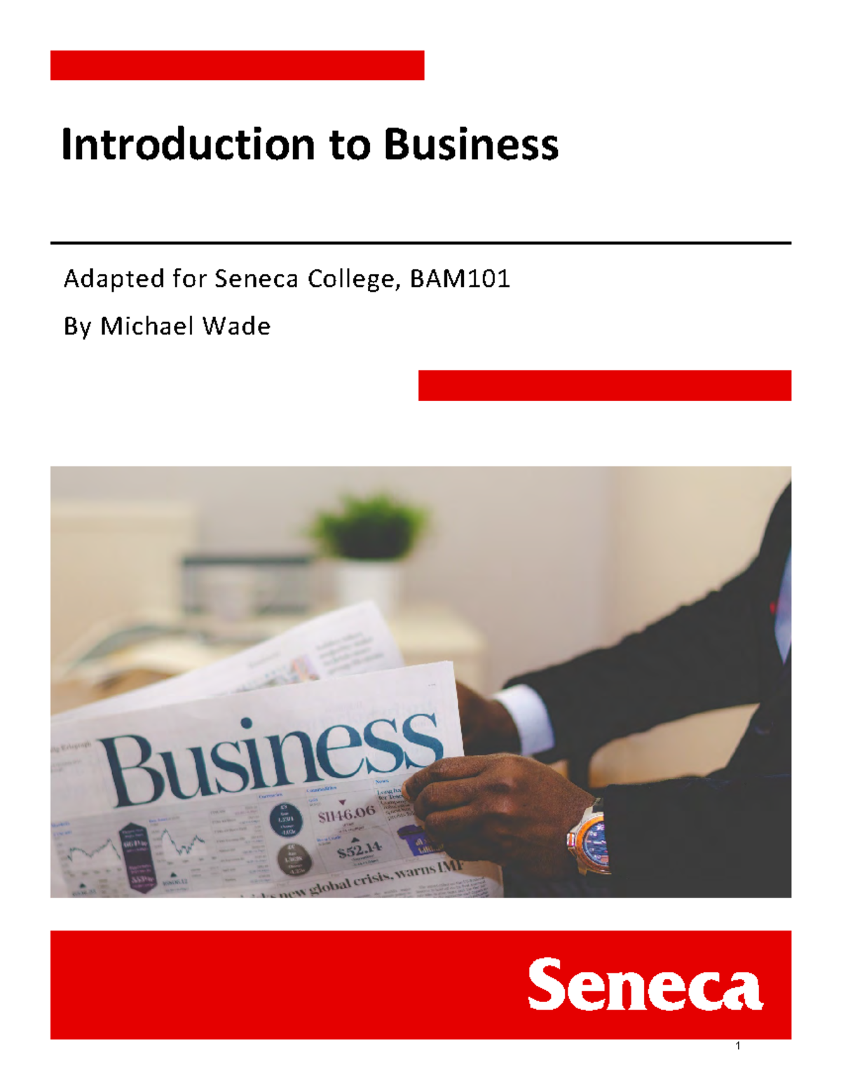 BAM101 Chapter - Class textbook - Introduction to Business Adapted for Seneca College, BAM101 ...