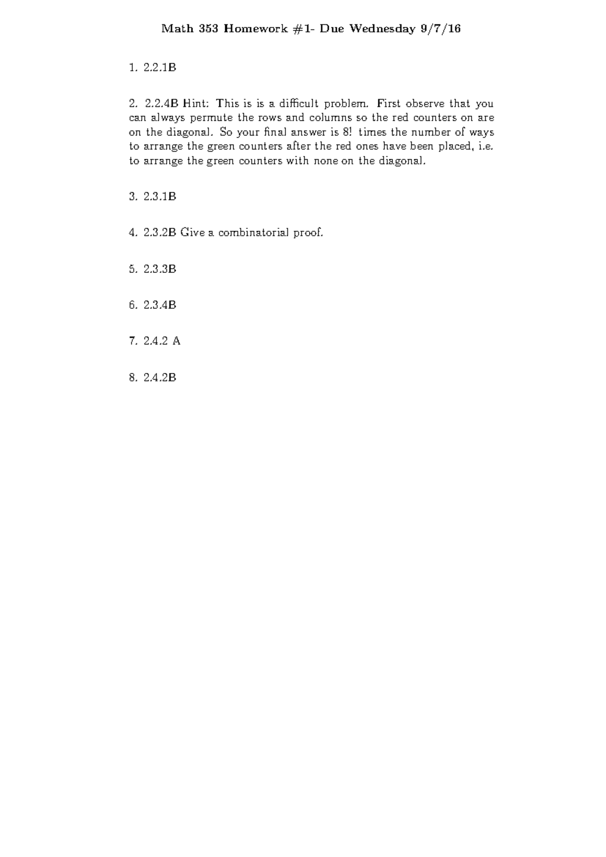 Homework assignments - Math 353 Homework #1- Due Wednesday 9/7/ 1. 2.2 ...