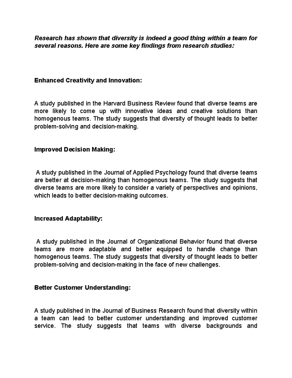 Research has shown that diversity is indeed a good thing within a team ...