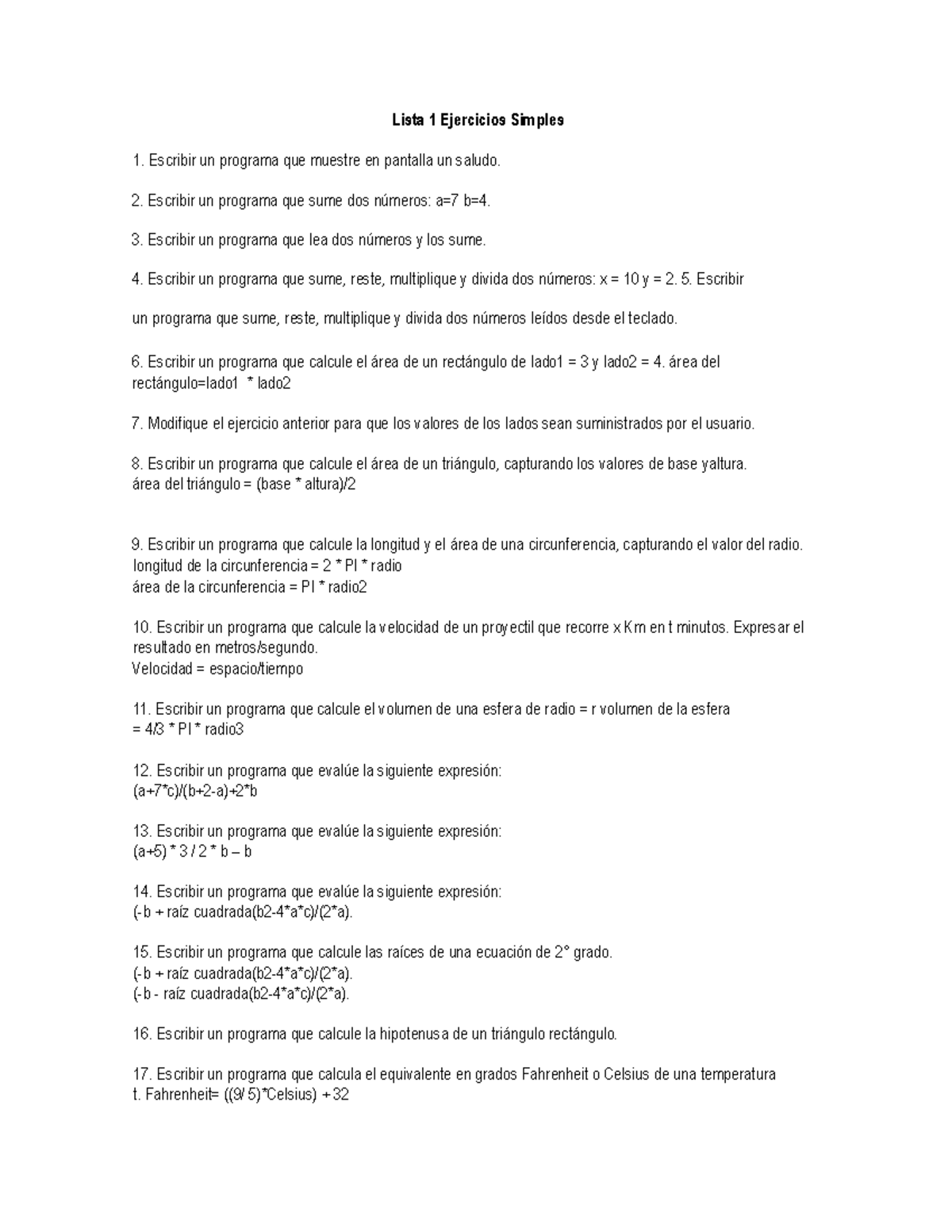 Lista 1 Ejercicios Simples - Lista 1 Ejercicios Simples Escribir un programa que muestre en ...