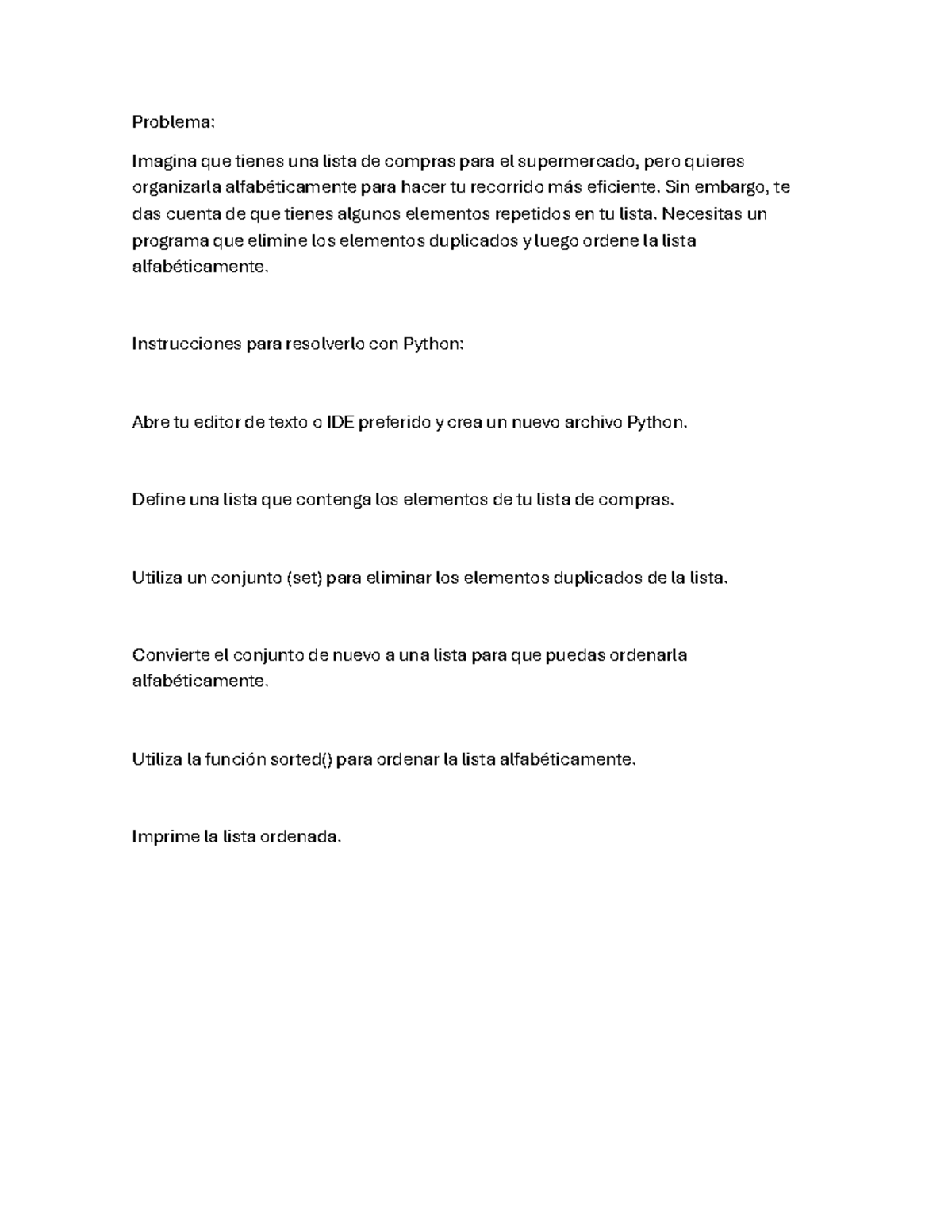 Problema 1 Python - Ejercicios - Problema: Imagina que tienes una lista ...