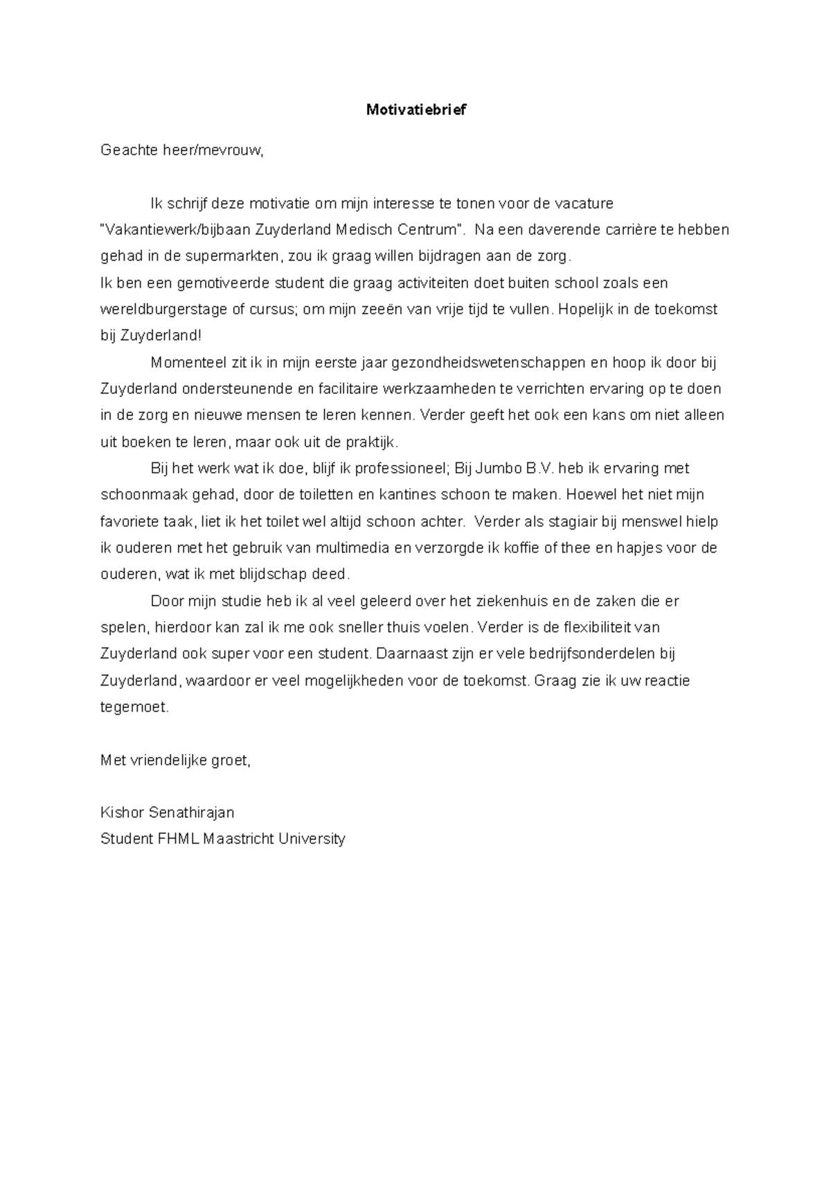 Motivatie - Motivatiebrief Geachte heer/mevrouw, Ik schrijf deze ...