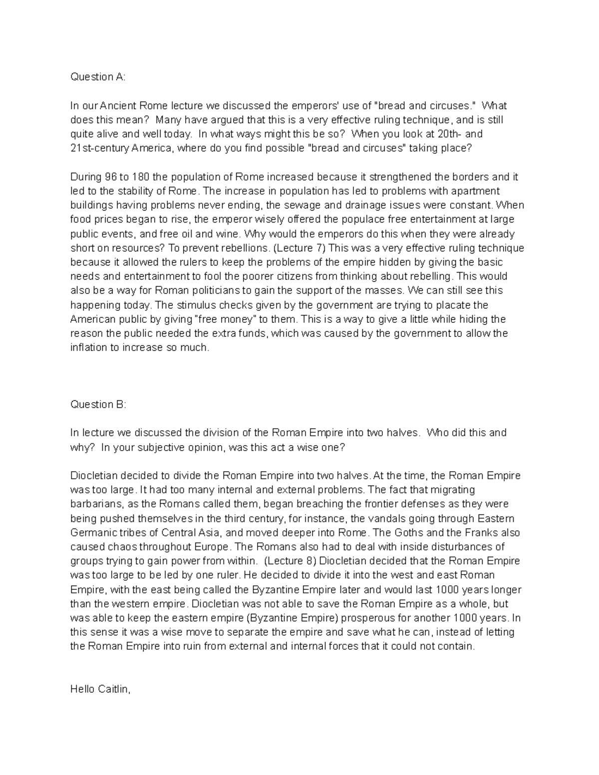 Week 4 Discussion - Question A: In our Ancient Rome lecture we ...