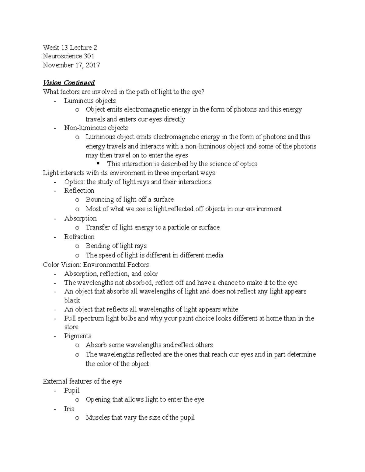 Week 13 Lecture 2 - Week 13 Lecture 2 Neuroscience 301 November 17, 2017 Vision Continued What ...