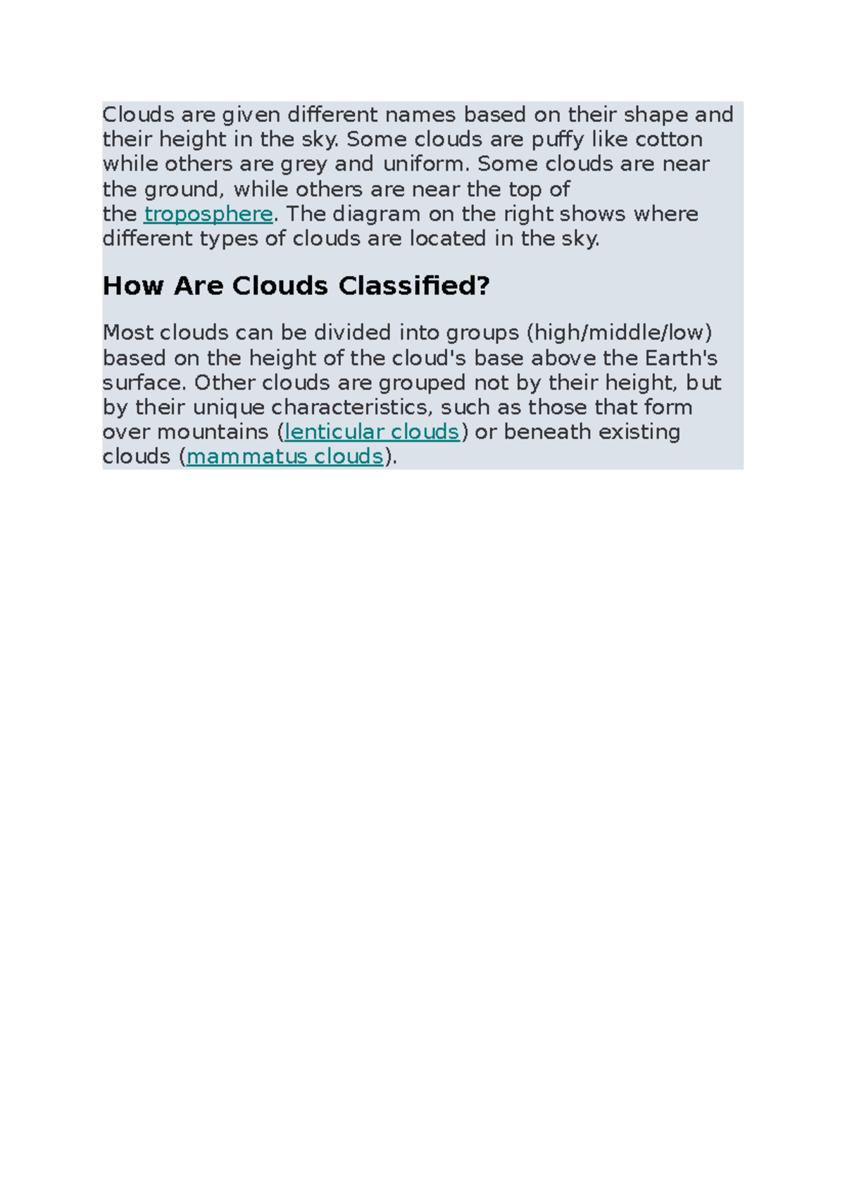 Clouds are given different names based on their shape and their height ...