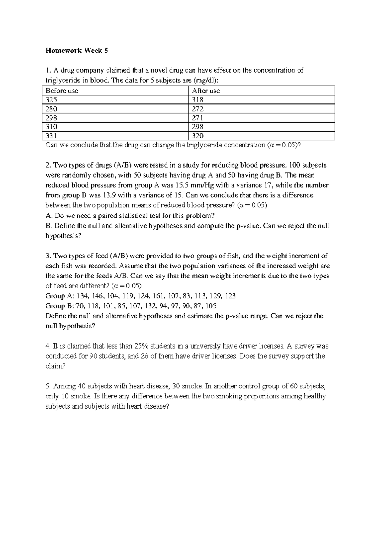 Homework Week 5 - The data for 5 subjects are (mg/dl): Before use After ...