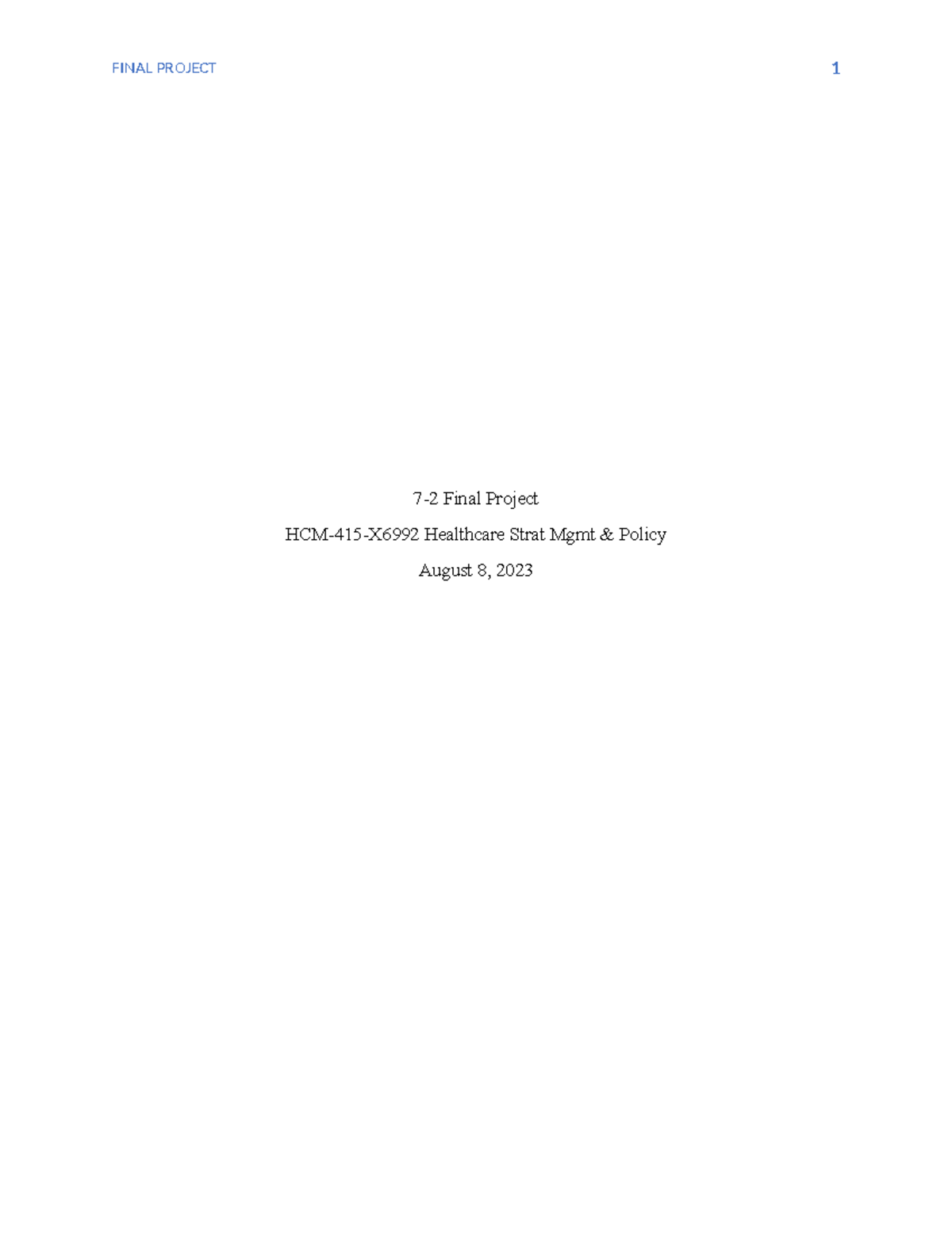 HCM 415 Final Milestone - 7-2 Final Project HCM-415-X6992 Healthcare ...