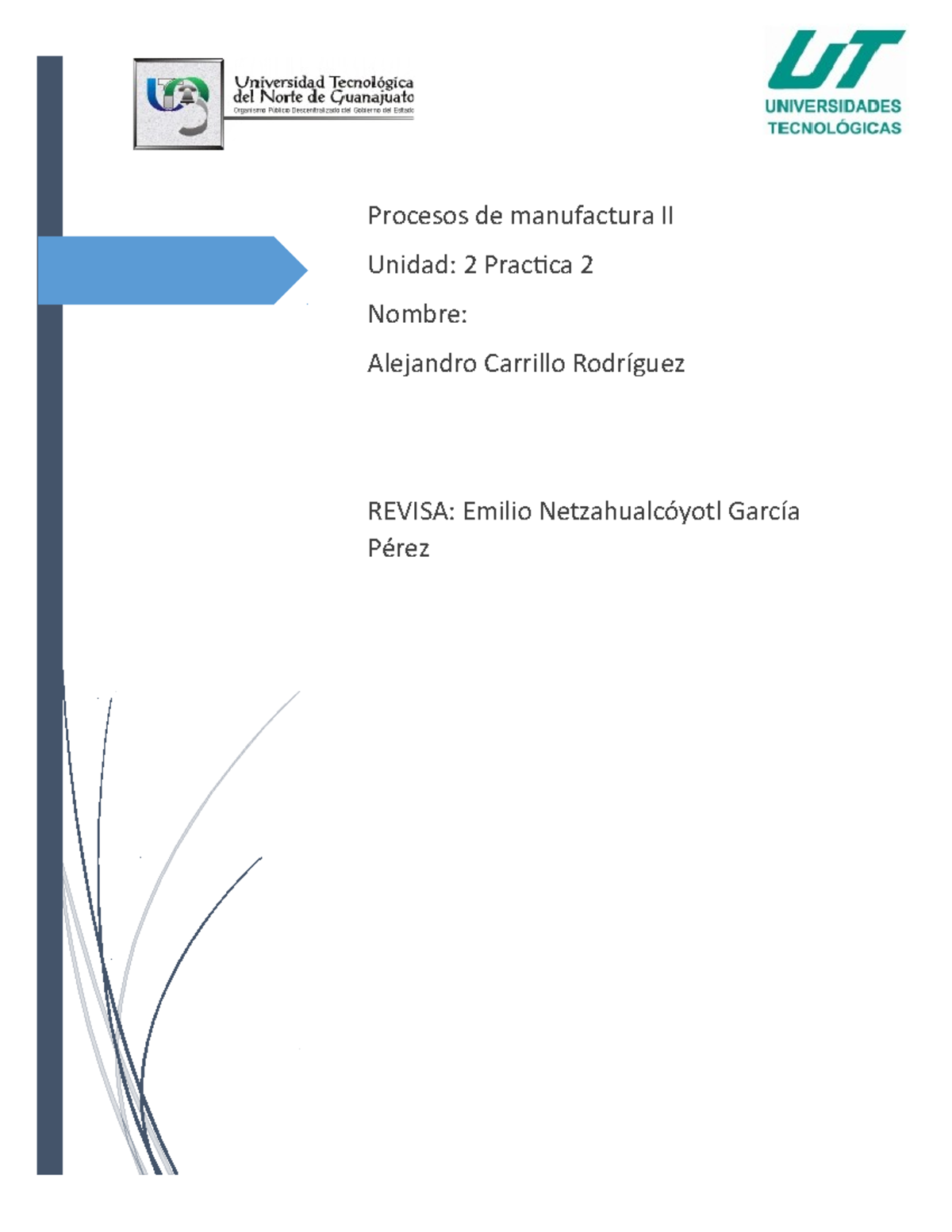 Practica 2 procesos de manufactura - Procesos de manufactura II Unidad: 2 Practica 2 Nombre ...