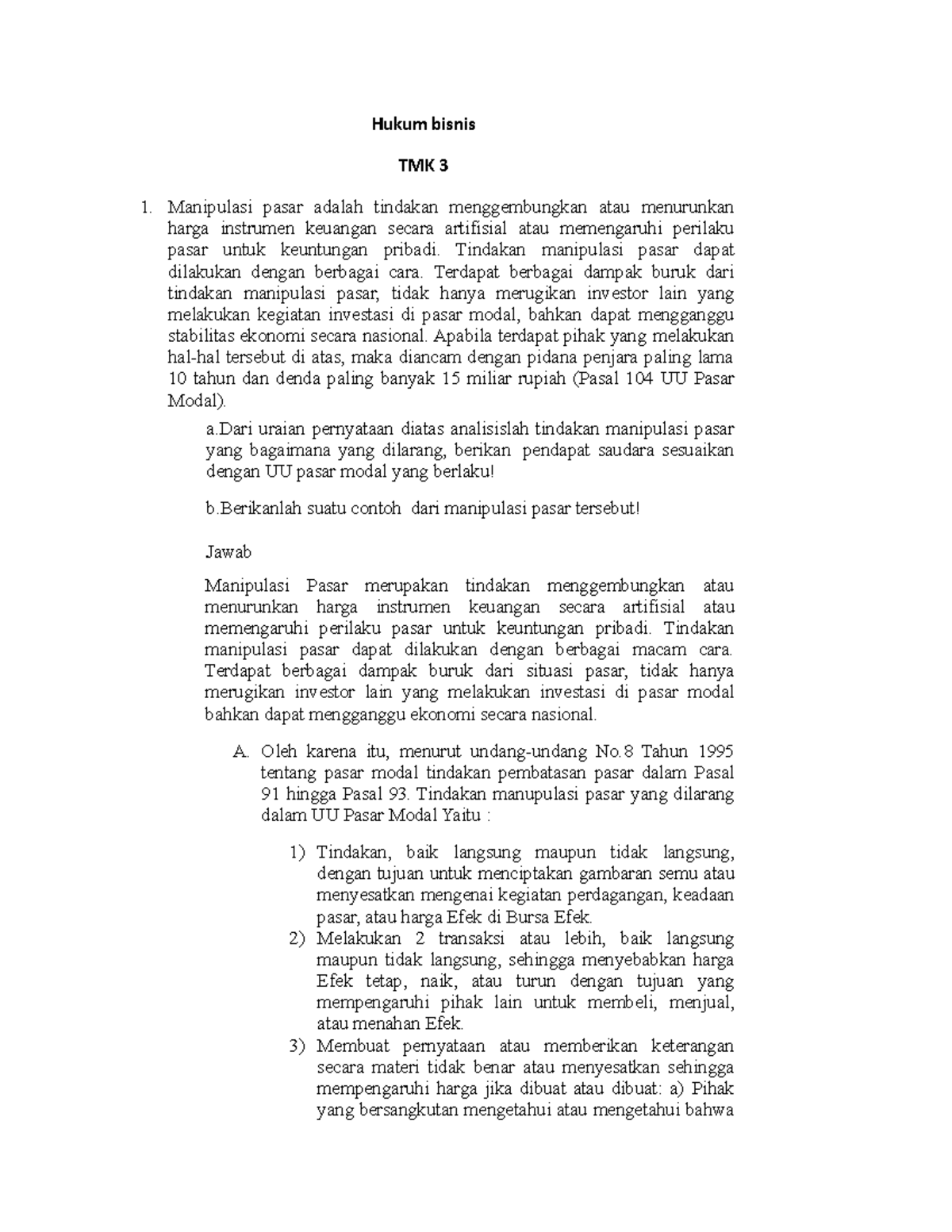 Hukum bisnis TMK 3 - tugas - Hukum bisnis TMK 3 Manipulasi pasar adalah ...