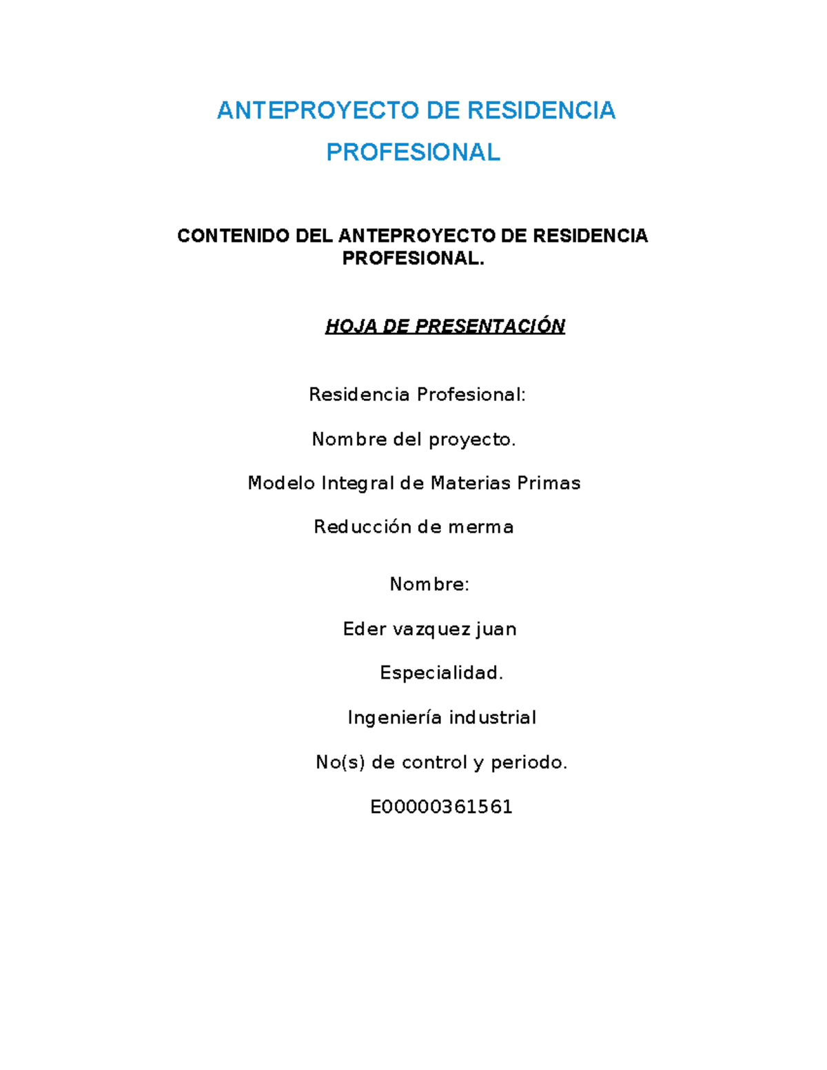 Anteproyecto DE Residencia Profesional - ANTEPROYECTO DE RESIDENCIA PROFESIONAL CONTENIDO DEL ...