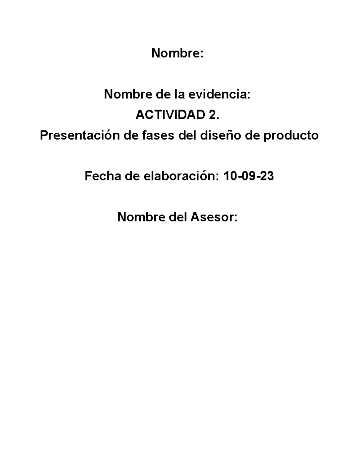 Diseño del producto EA2 - Nombre: Nombre de la evidencia: ACTIVIDAD 2 ...