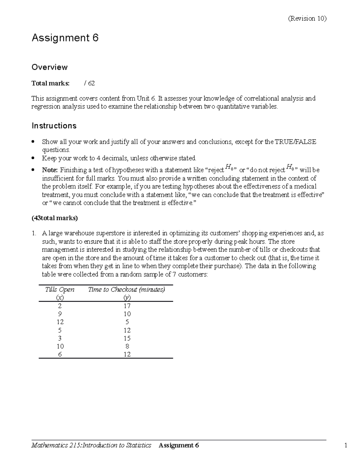 Assignment 06 - (Revision 10) Assignment 6 Overview Total marks: / 62 This assignment covers ...
