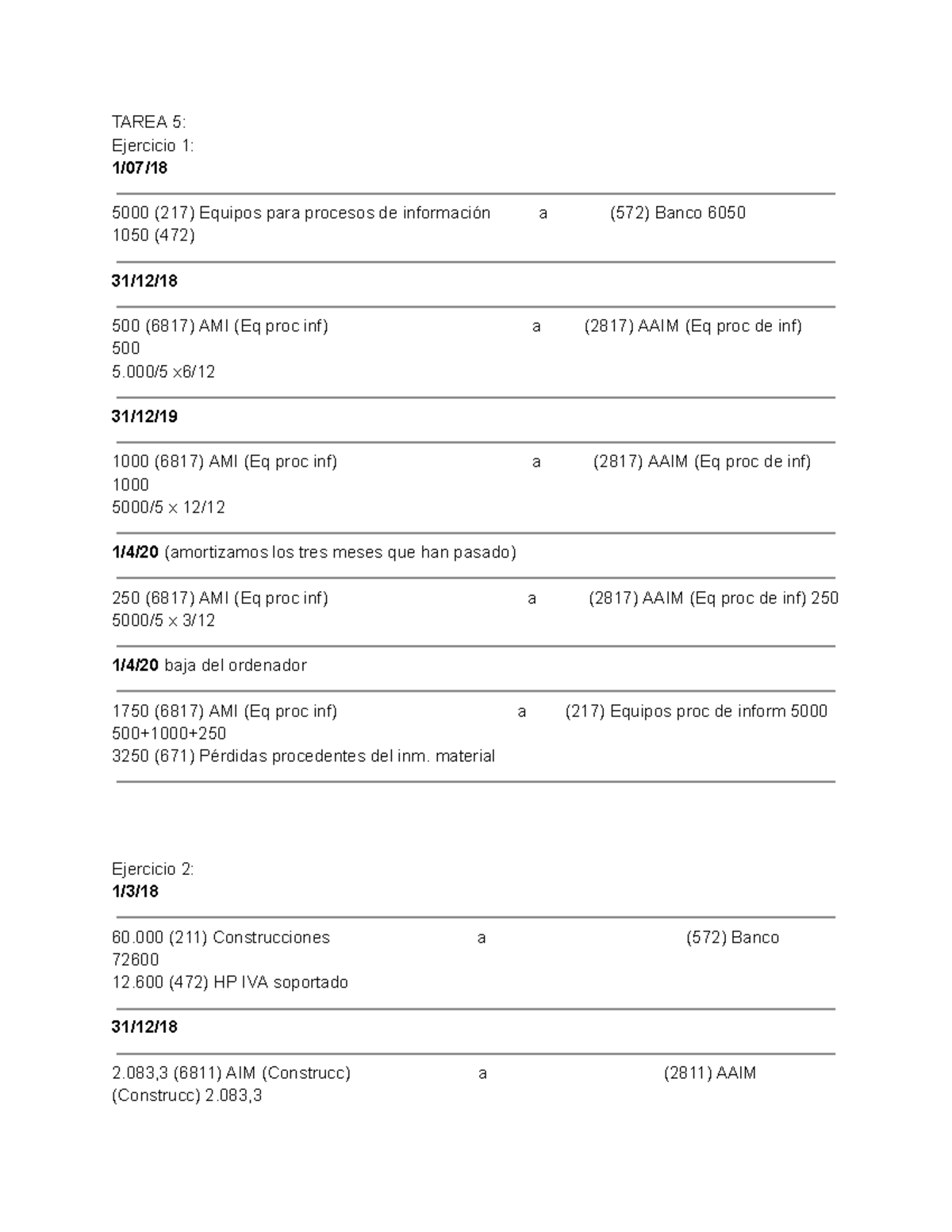 Tarea 5 TEMA 5 Contabilidad - TAREA 5: Ejercicio 1: 1/07/ 5000 (217 ...