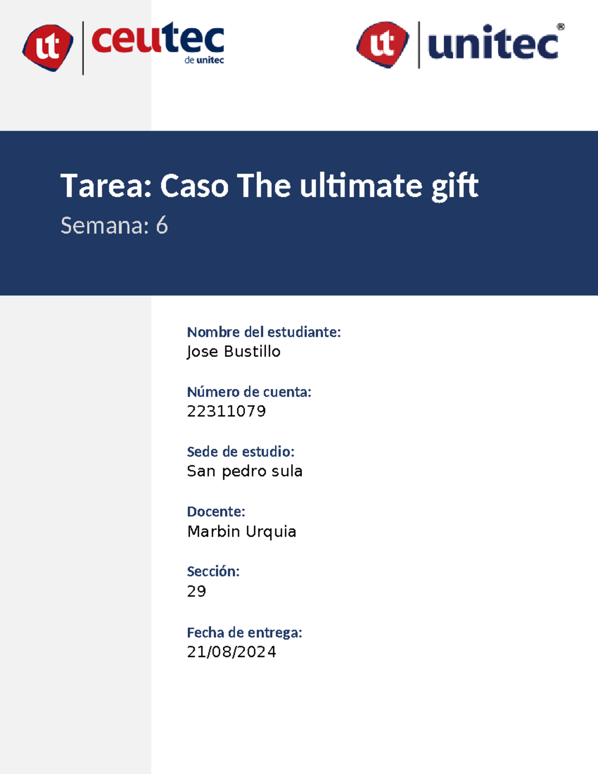 Tarea.Caso The ultimate gift Jose Bustillo - Nombre del estudiante ...