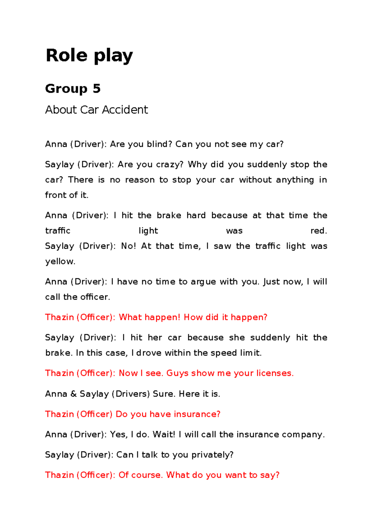 Role play - Role play Group 5 About Car Accident Anna (Driver): Are you ...