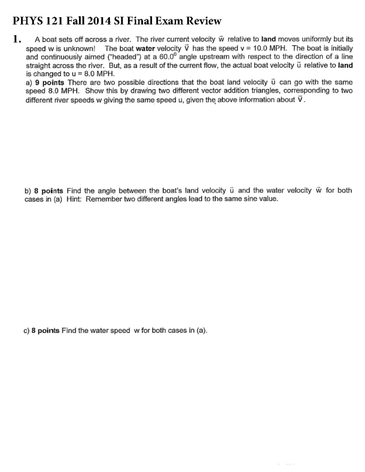 Final Exam Practice Problems Fall 2015 - PHYS 121 Fall 2014 SI Final Exam Review 1. Physics 121 ...