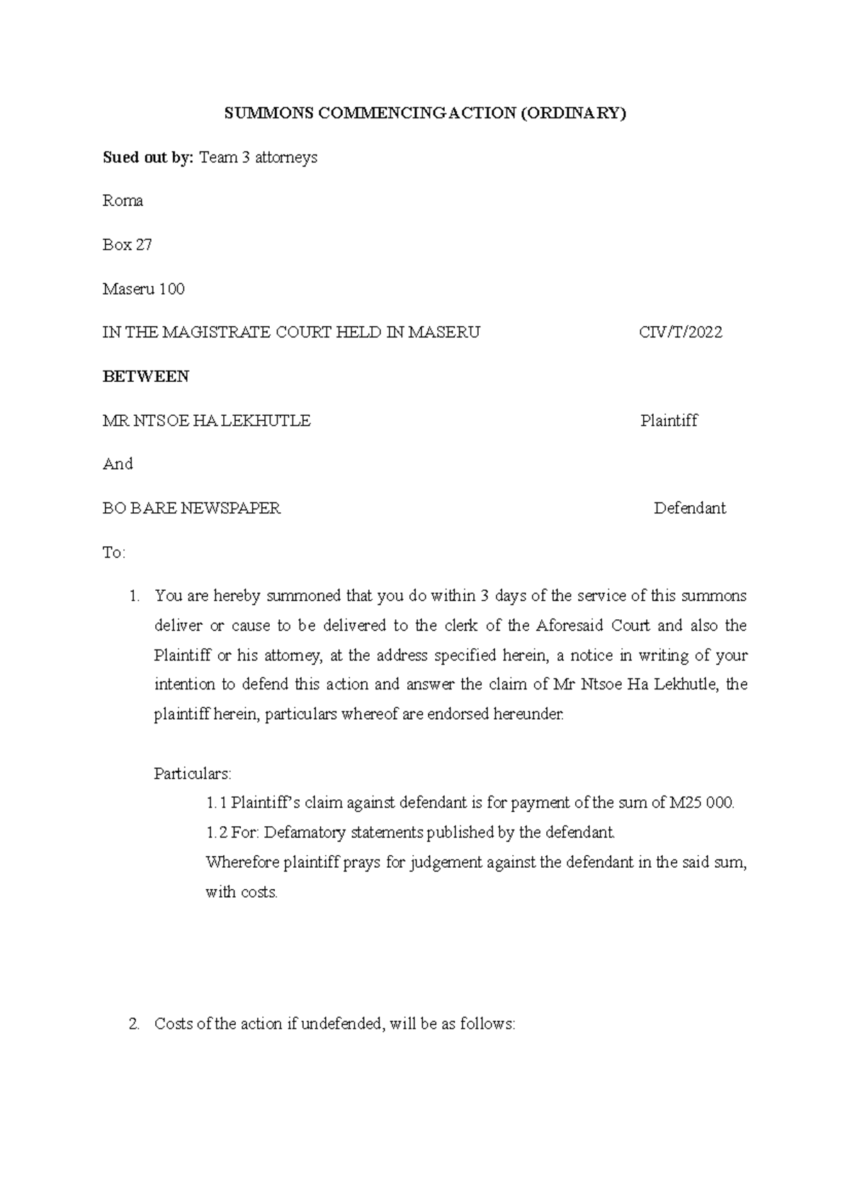 Group 3 Summons - SUMMONS COMMENCING ACTION (ORDINARY) Sued out by: Team 3 attorneys Roma Box 27 ...