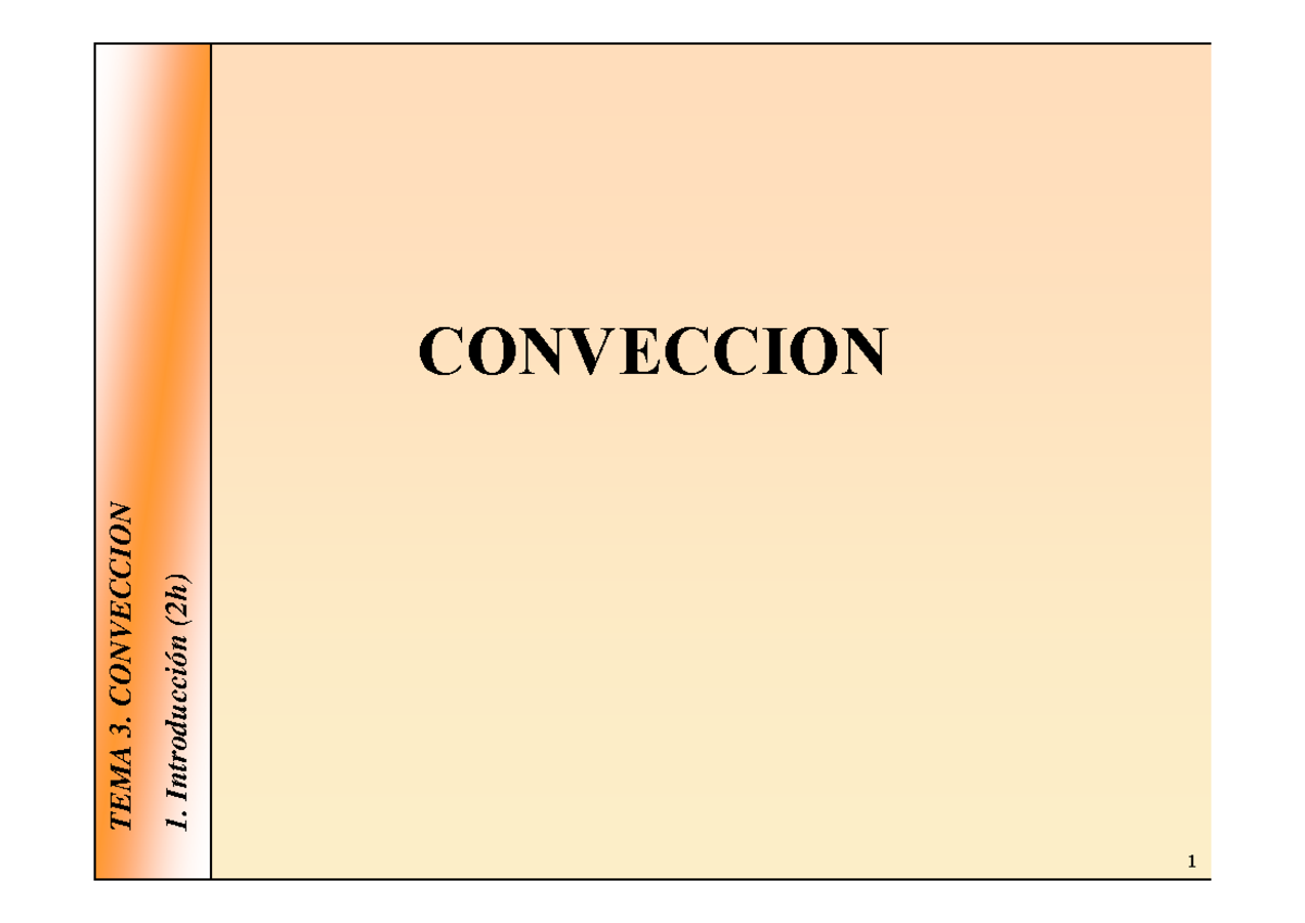 Conveccion - práctica de convección - 1. Introducción (2h) 1 CONVECCION 2 CONVECCIÓNI ...
