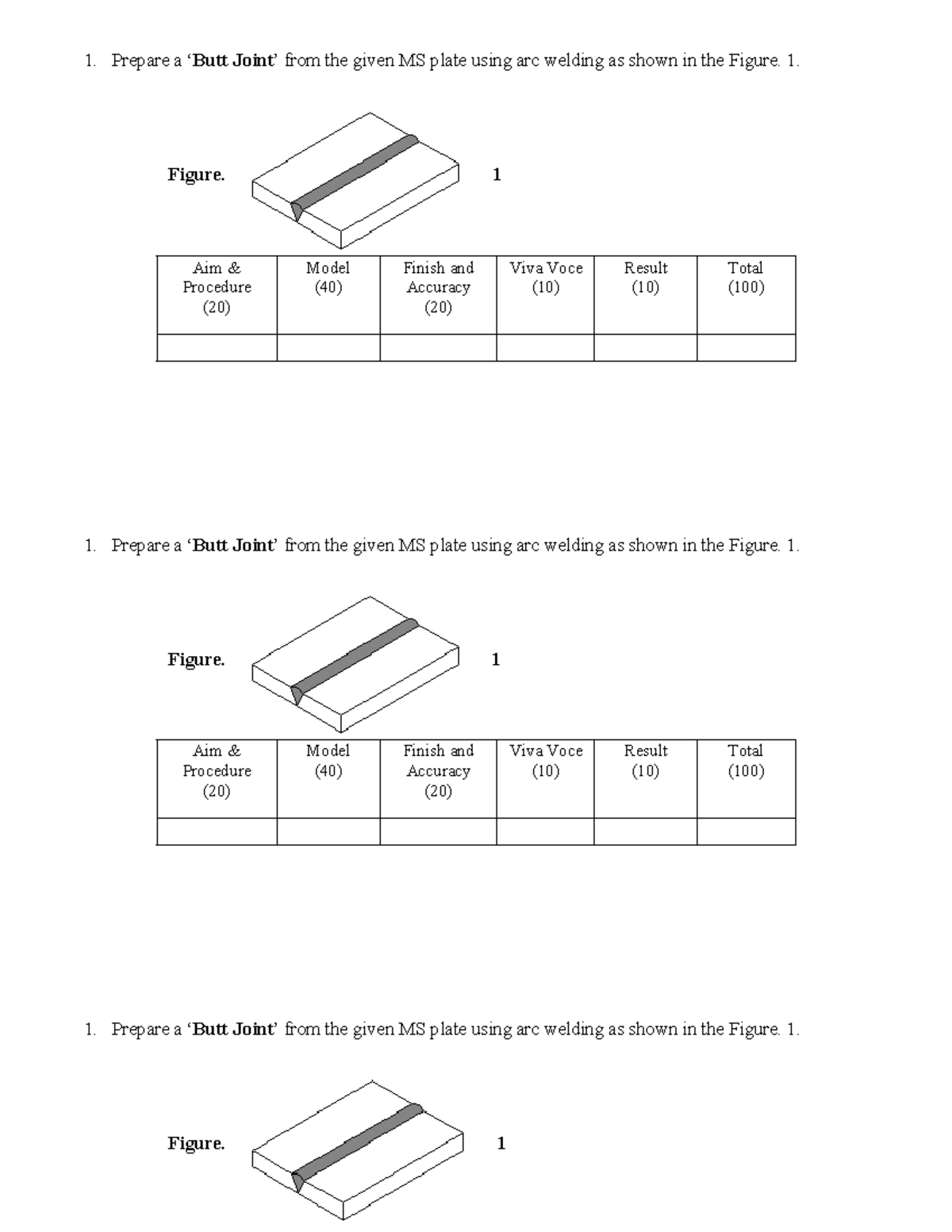 EPL Mechanical Question - 1. Prepare a ‘Butt Joint’ from the given MS ...