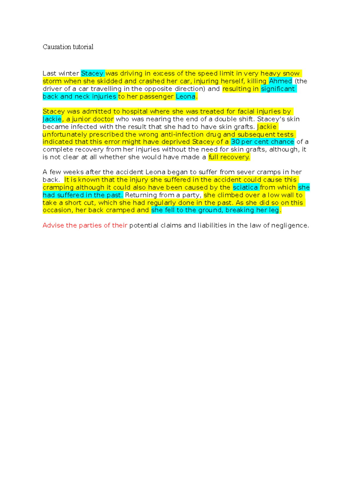 Causation problem question - Causation tutorial Last winter Stacey was driving in excess of the ...