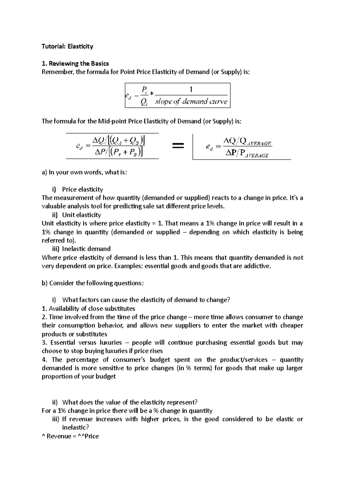 ECON1010 Tutorial 5 - Tutorial: Elasticity 1. Reviewing the Basics Remember, the formula for ...