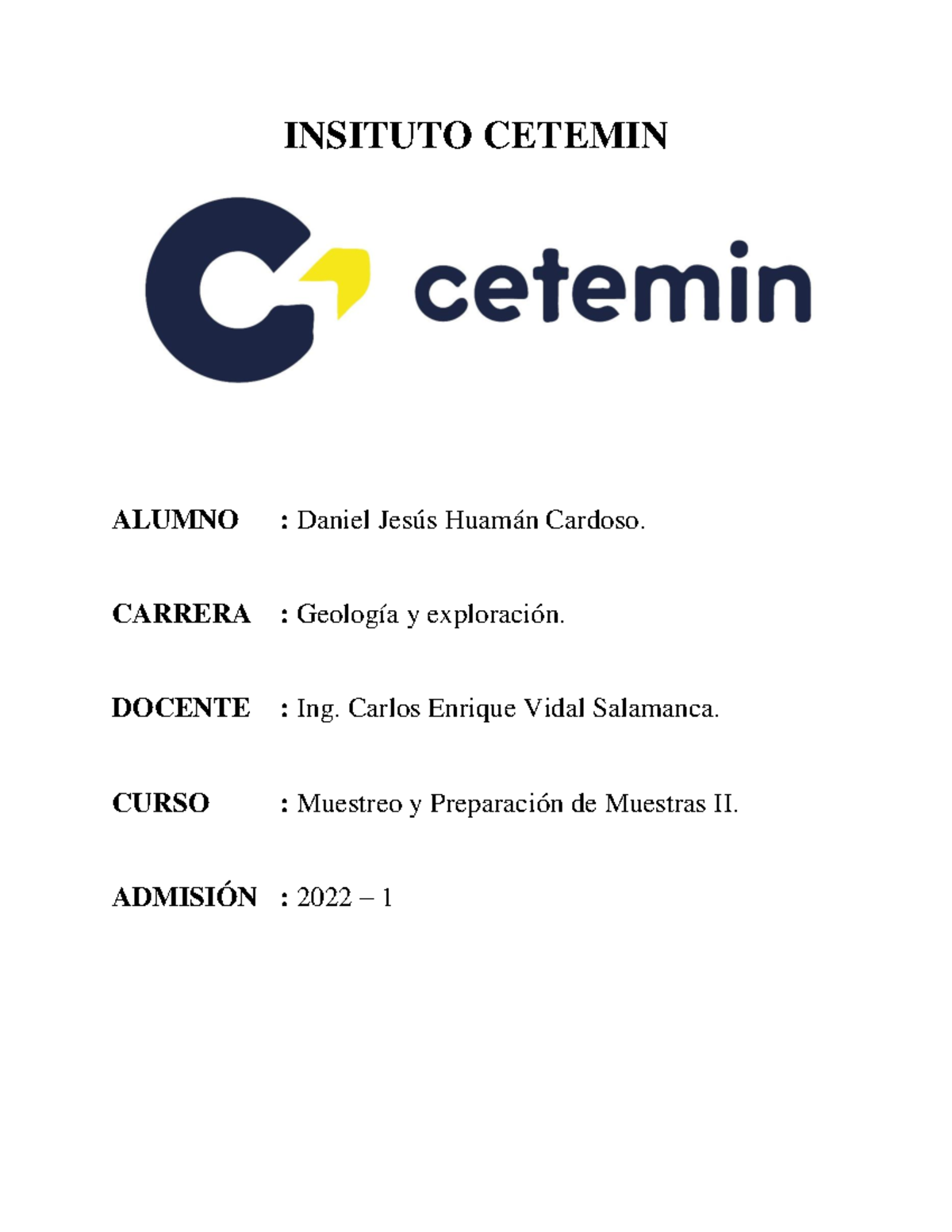 Muestreo Cetemin - dddff - INSITUTO CETEMIN ALUMNO : Daniel Jesús ...