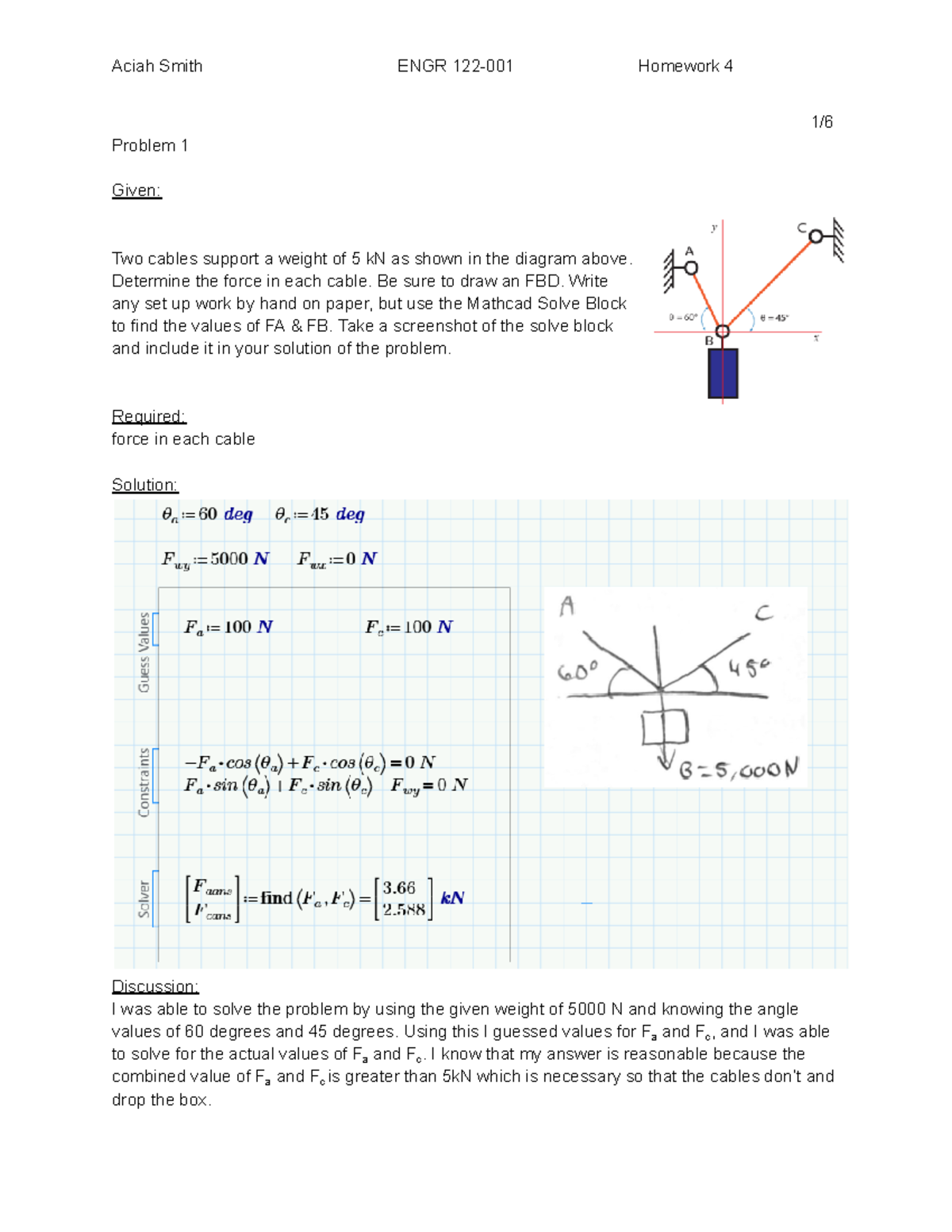 ENGR 122 HW 4 - 1/ Problem 1 Given: Two cables support a weight of 5 kN as shown in the diagram ...