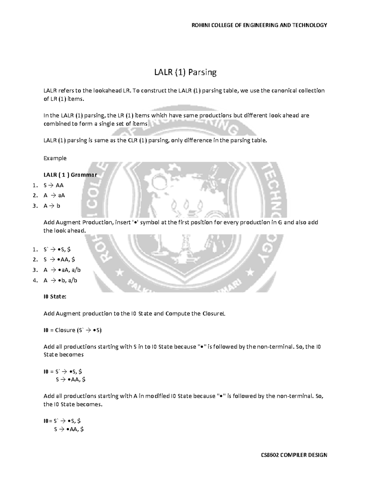 2 Compiler Design - LALR (1) Parsing LALR refers to the lookahead LR. To construct the LALR (1 ...
