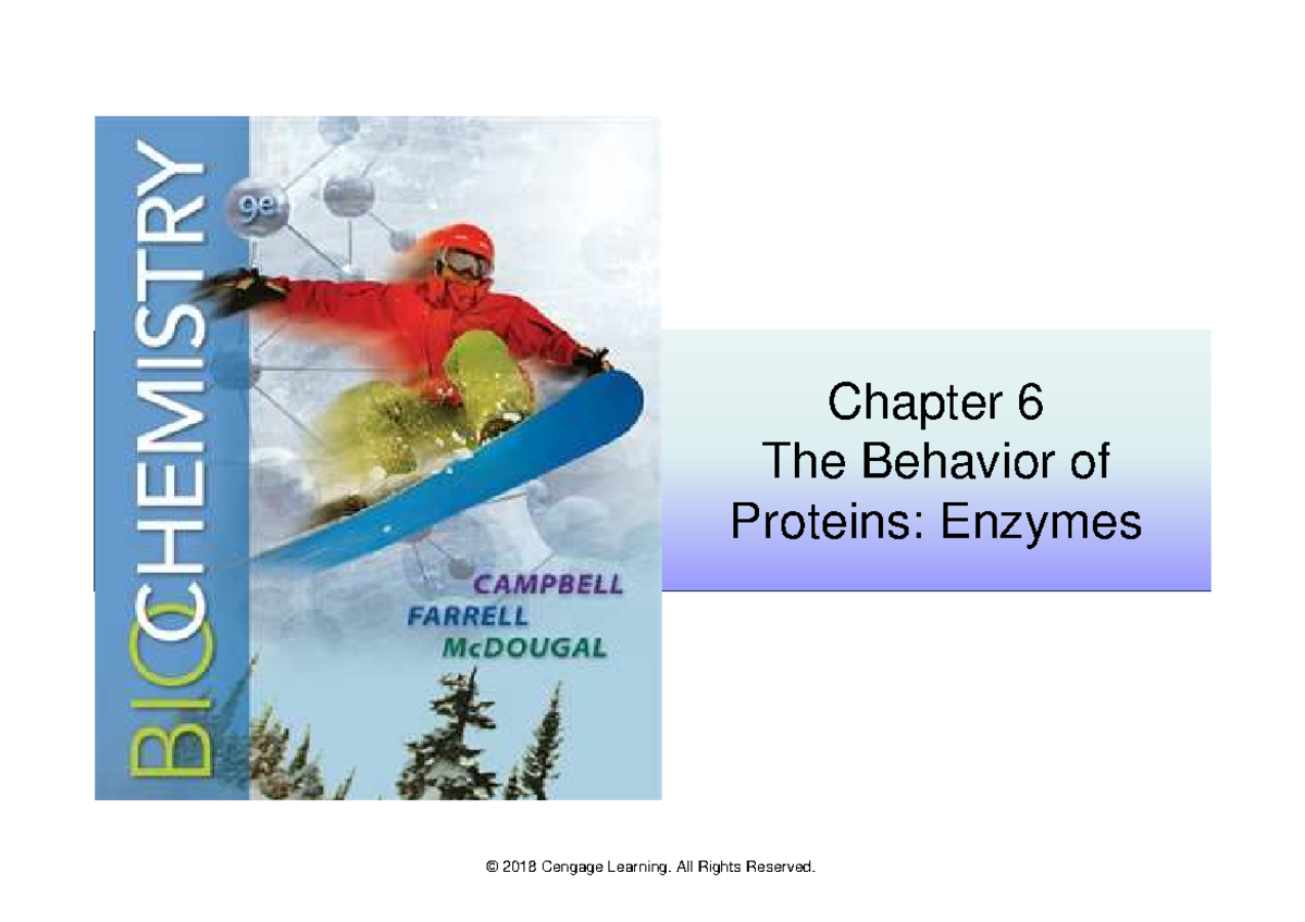 Campbell 9e PPT Ch06 - Chapter 6 The Behavior of Proteins: Enzymes 2018 Cengage Learning. All ...