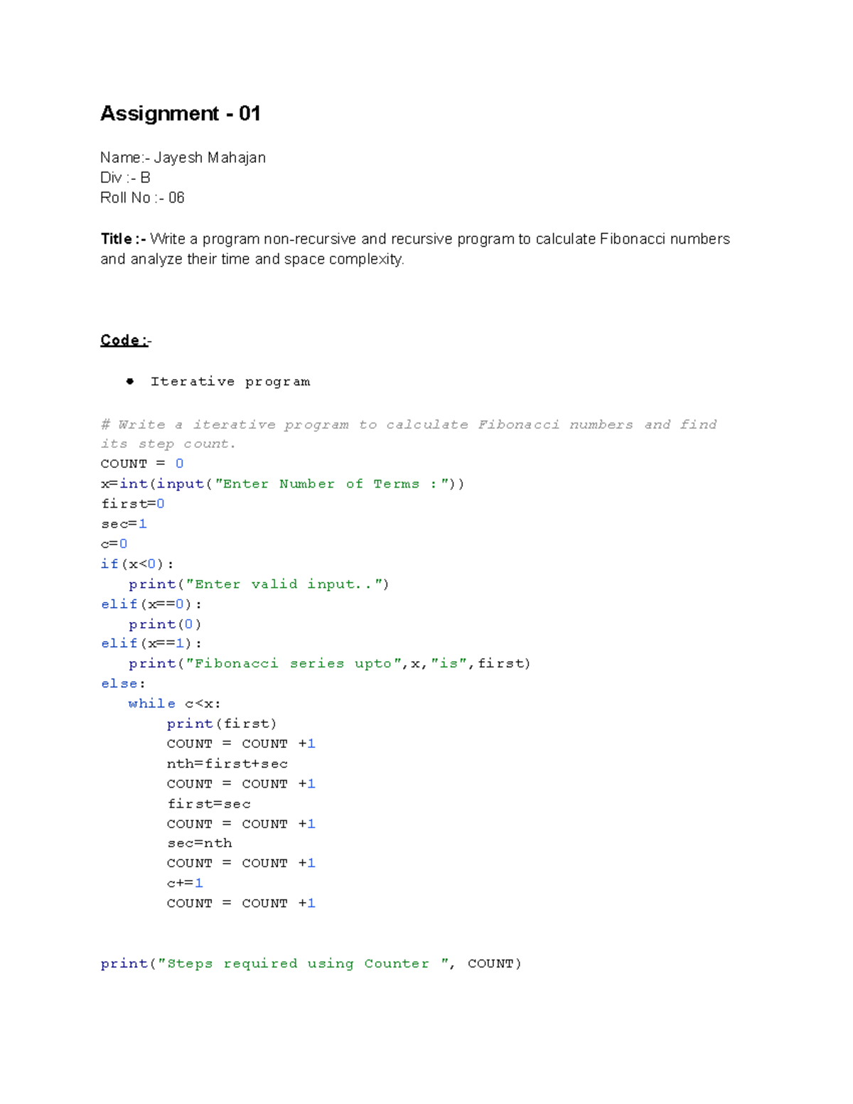 Assignment 1 - Code :- Iterative program Write a iterative program to calculate Fibonacci ...