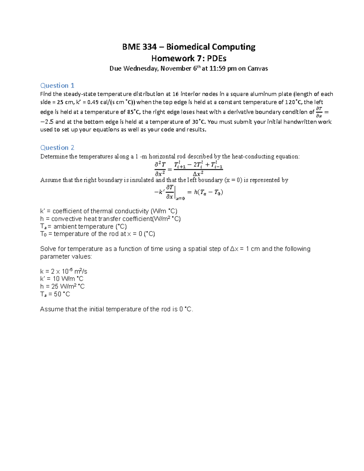 BME334 HW7 2024 - HW 7 Questions - BME 334 – Biomedical Computing Homework 7: PDEs Due Wednesday ...