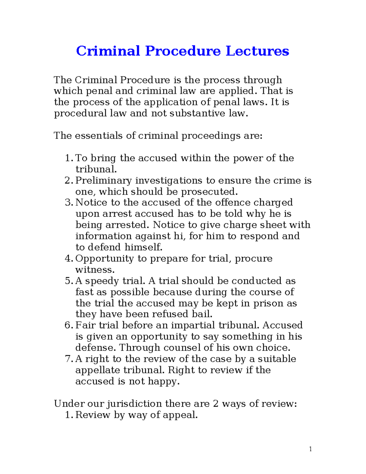 Criminal Procedure Lectures - That is the process of the application of ...