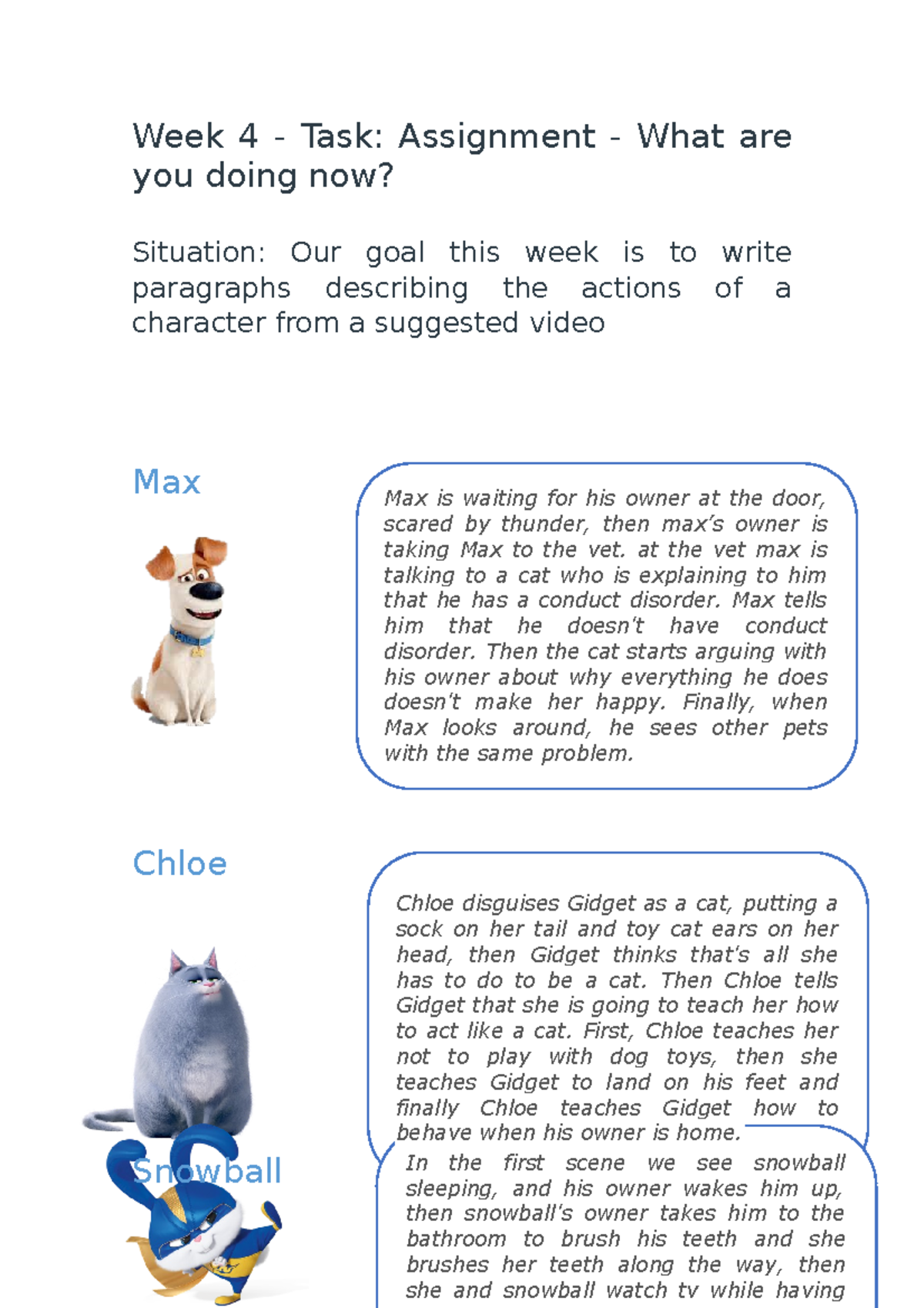 Week 4 - Situation: Our goal this week is to write paragraphs ...