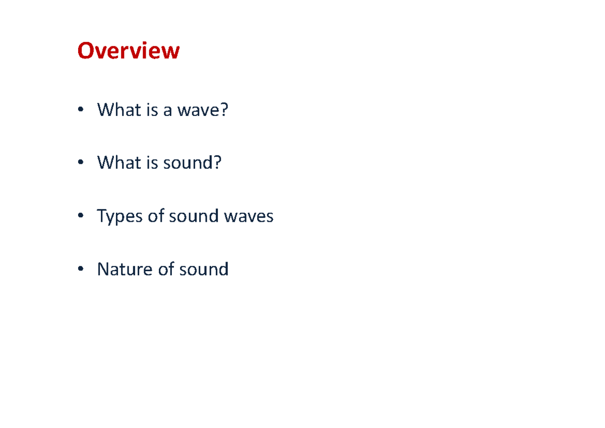 01 - Sound Propogation - Overview What is a wave? What is sound? Types ...