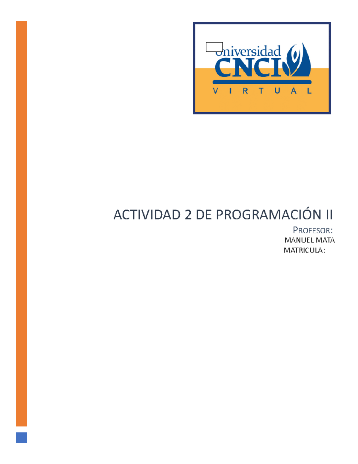 Actividad 2 Programación II calificado con un 100 - ACTIVIDAD 2 DE ...