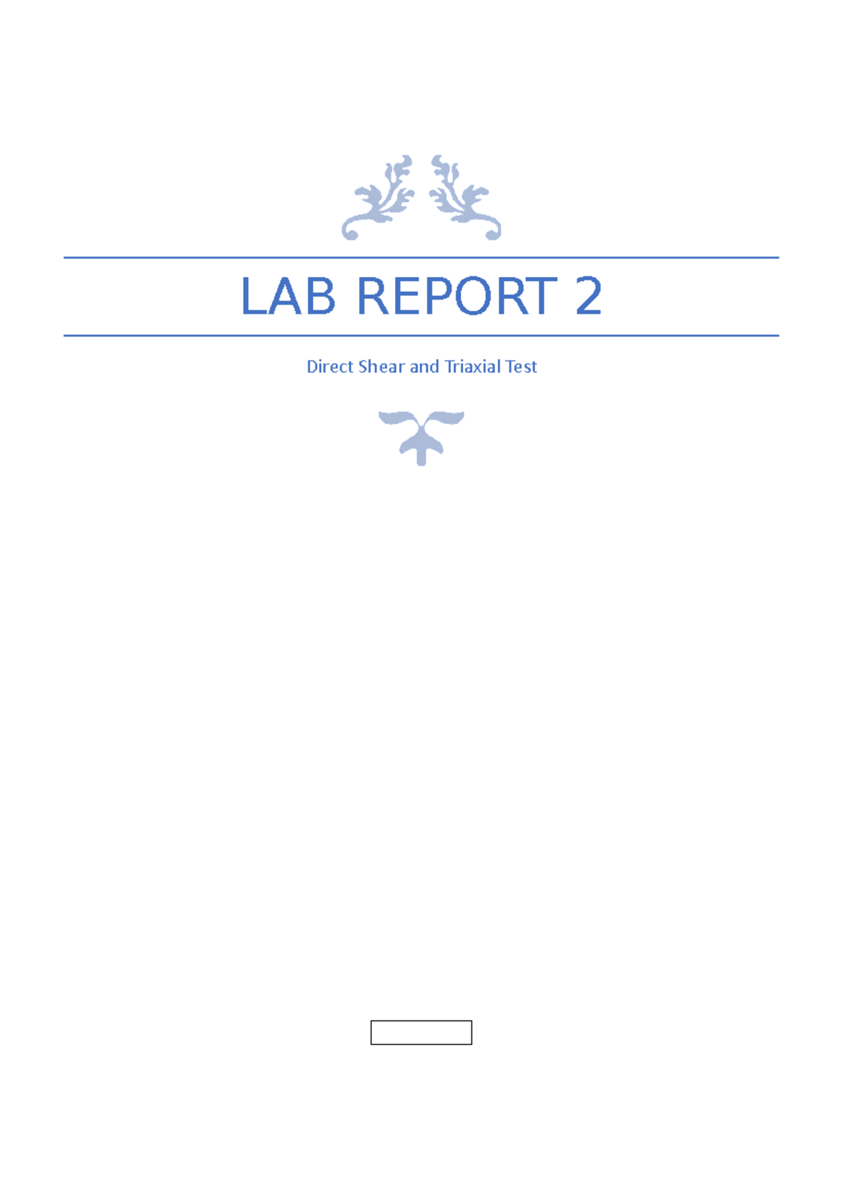 Lab Report 2 - LAB REPORT 2 Direct Shear and Triaxial Test Contents ...