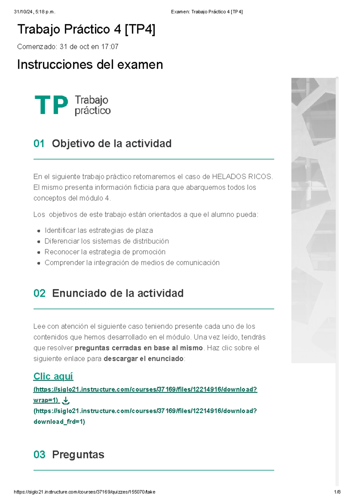 Examen Trabajo Práctico 4 [TP4] - Trabajo Práctico 4 [TP4] Comenzado: 31 de oct en 17 ...