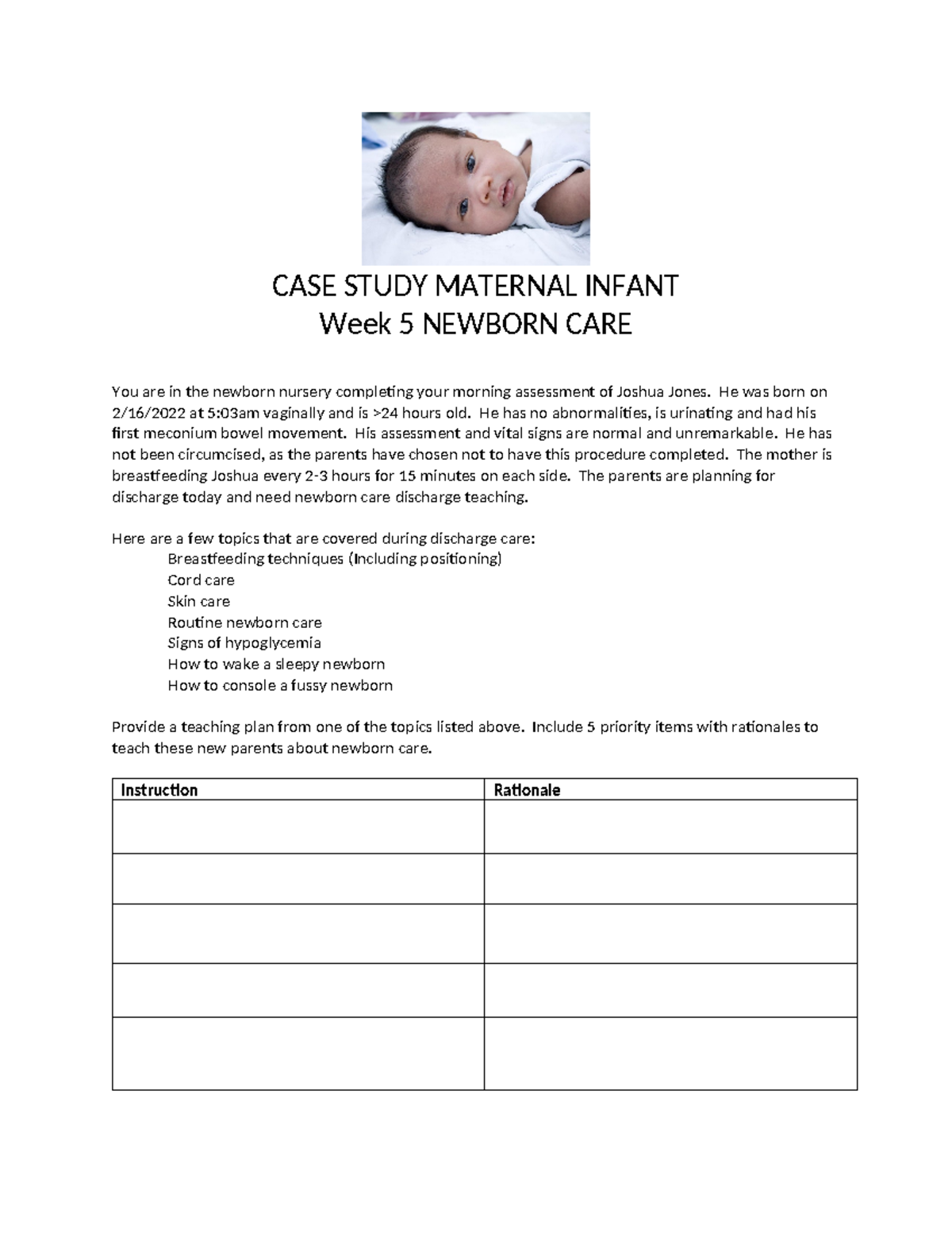 CASE Study - Maternal Week 6 neonatal - CASE STUDY MATERNAL INFANT Week 5 NEWBORN CARE You are ...