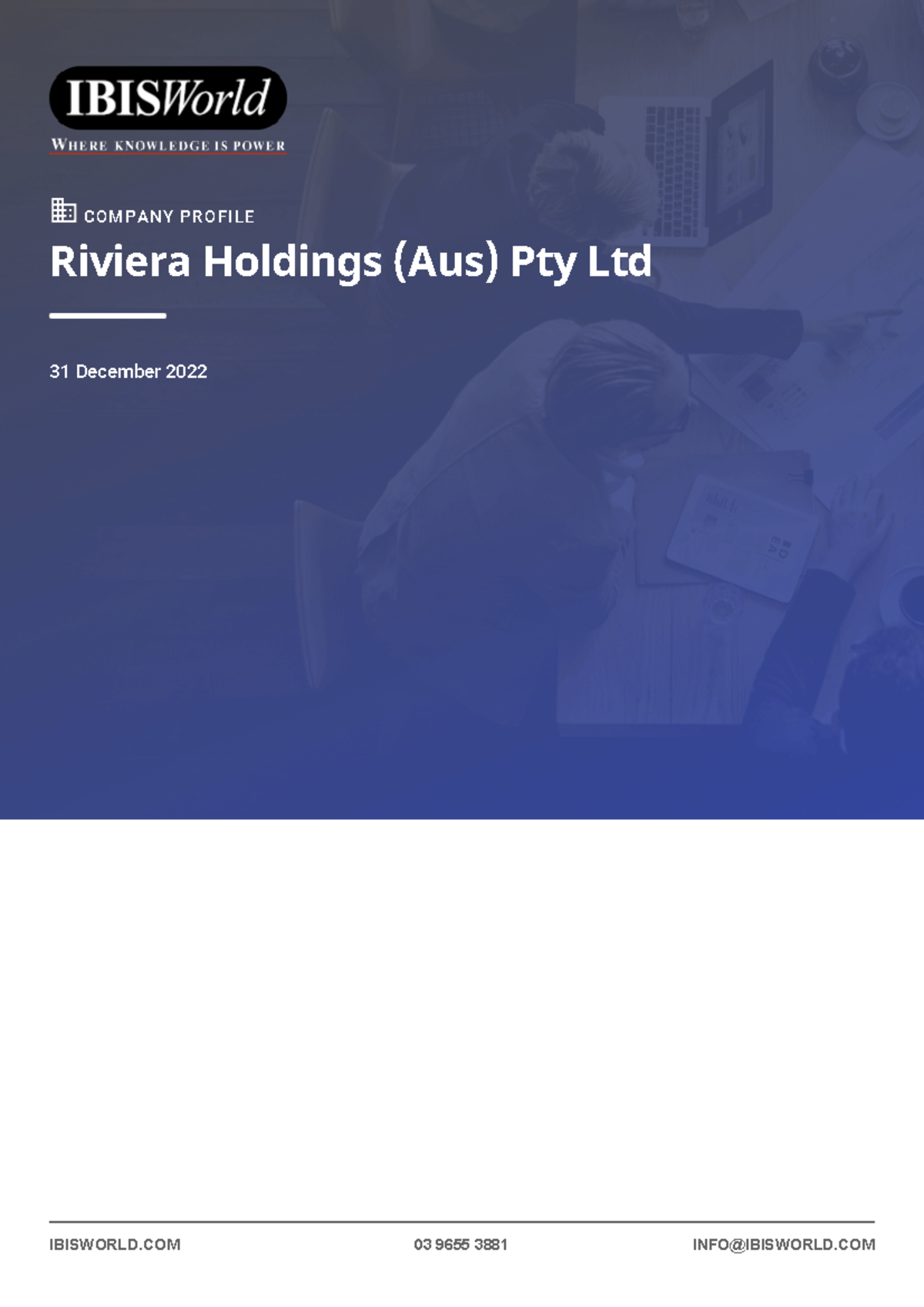 Riviera Holdings Aus Pty Ltd - IBISWORLD 03 9655 3881 INFO@IBISWORLD C ...