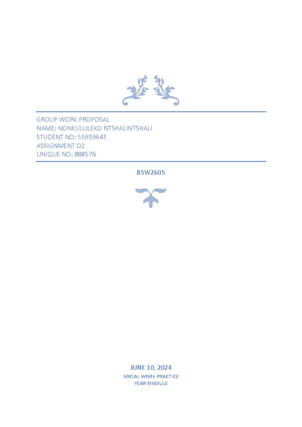 55939643 assignment 2 of BSW2605 - GROUP WORK PROPOSAL NAME: NONKULULEKO NTSHALINTSHALI STUDENT ...