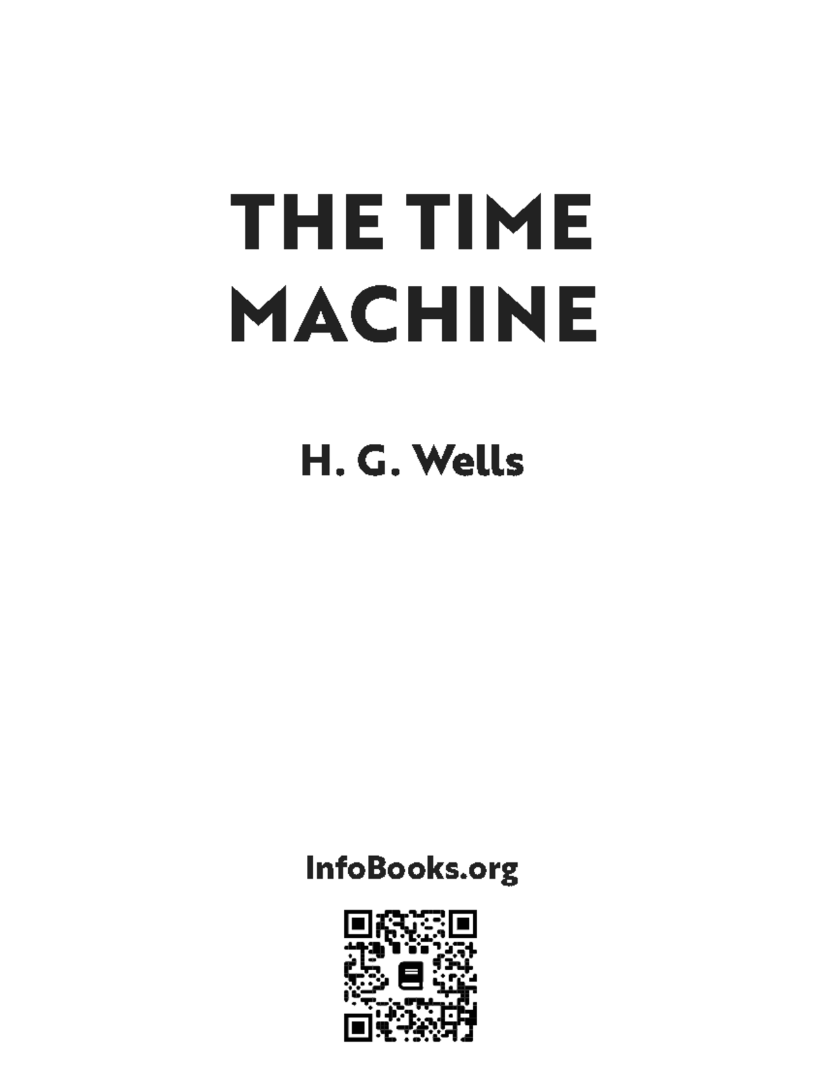 The time machine h g wells - THE TIME MACHINE H. G. Wells InfoBooks ...