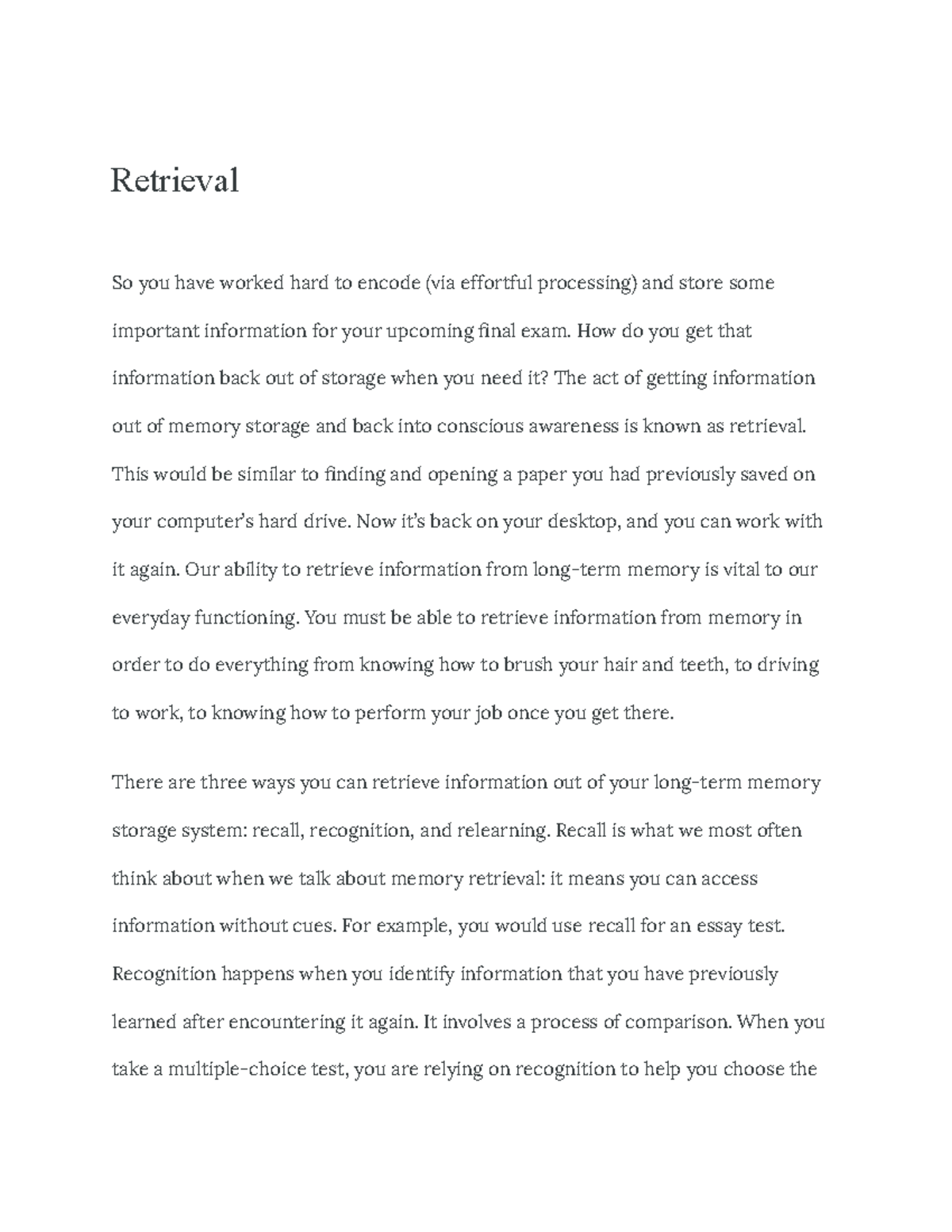 Retrieval - Retrieval So you have worked hard to encode (via effortful ...