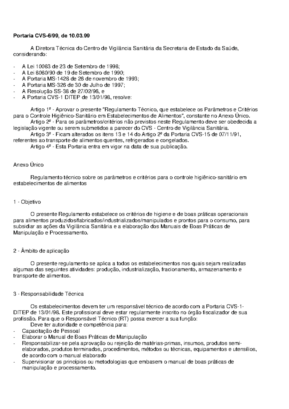 E PT-CVS-06 100 399 - Normas ANVISA - Portaria CVS-6/99, de 10. A Diretora Técnica do Centro de ...